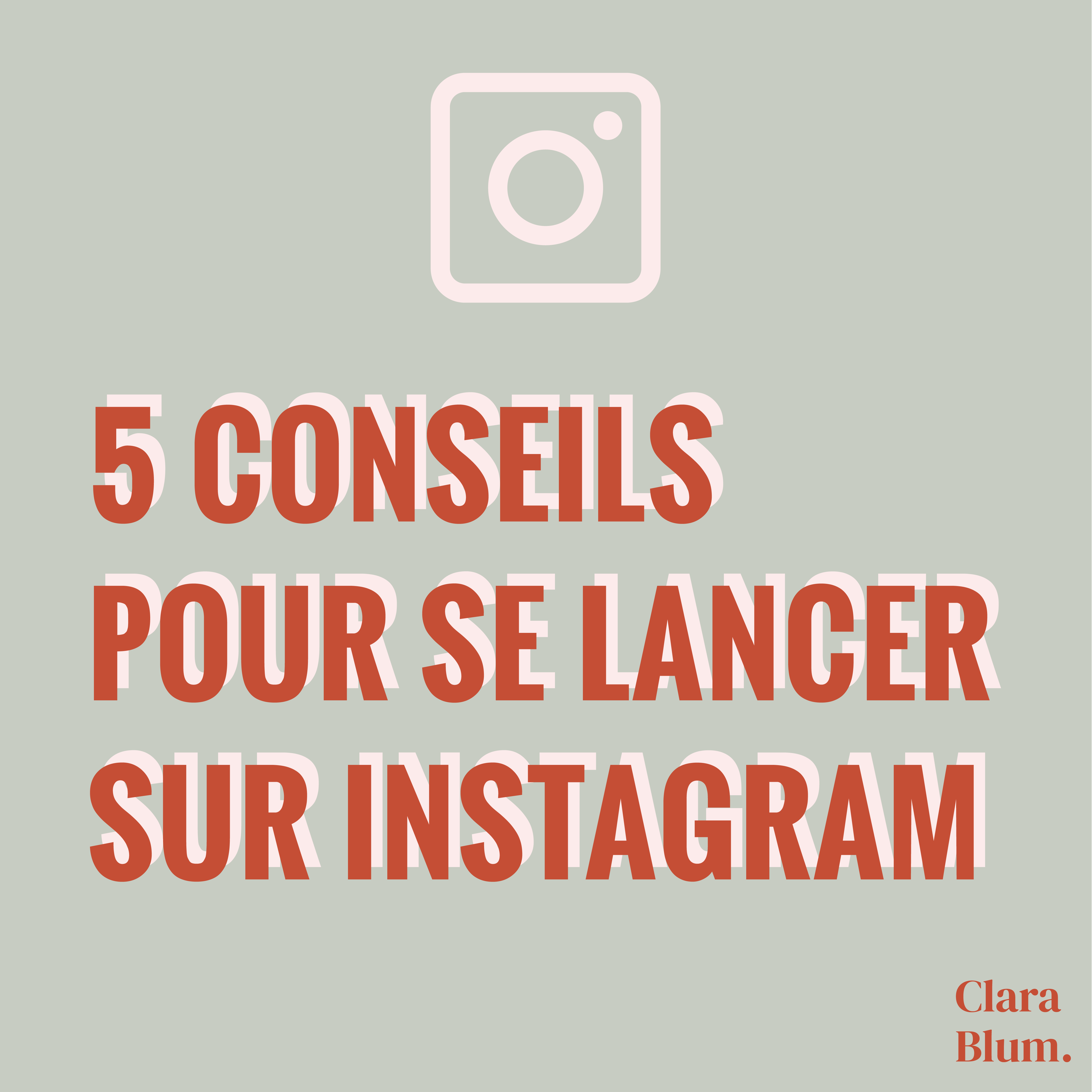 5 conseils pour se lancer sur Instagram – Clara Blum – communication web
